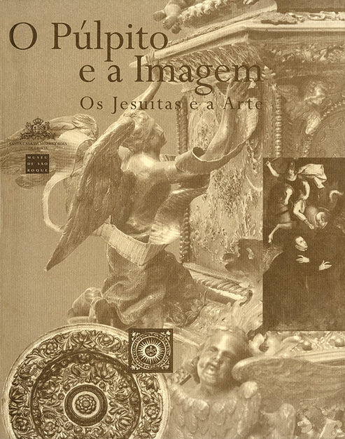 The Pulpit and the Image: The Jesuits and Art – Loja da Cultura